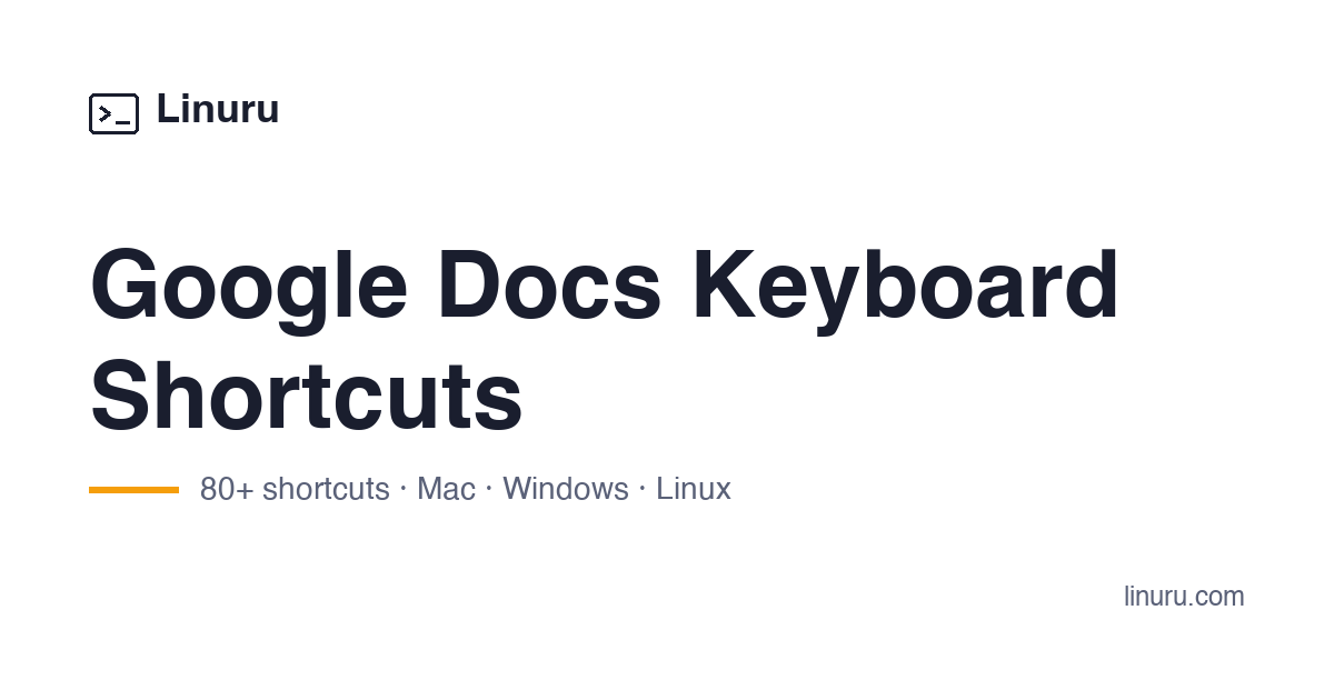 Google Docs Keyboard Shortcuts — Mac, Windows & Linux | Linuru
